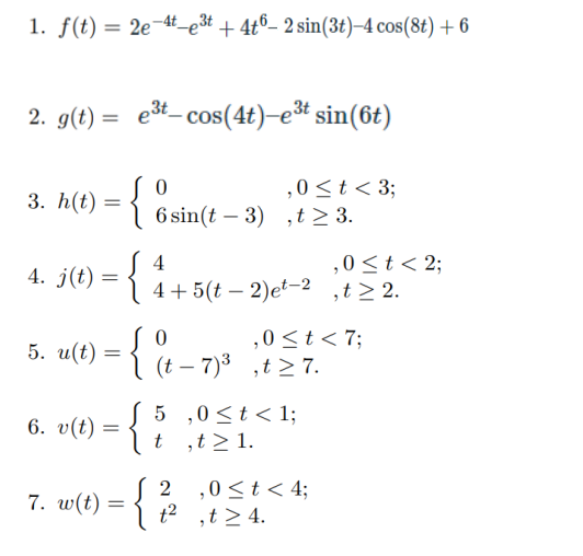 1. f(t)=2e−4t−e3t+4t6−2sin(3t)−4cos(8t)+6 2. | Chegg.com