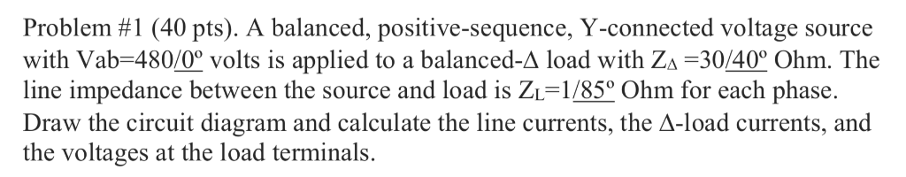 Solved Problem #1 (40 pts). A balanced, positive-sequence, | Chegg.com