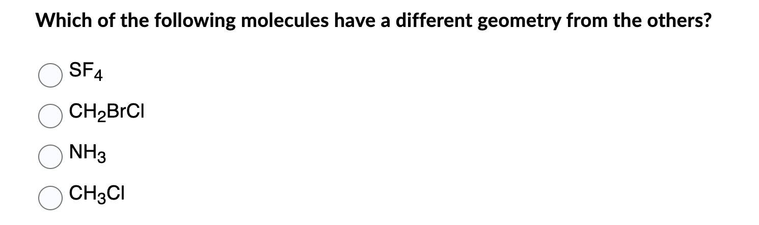 Solved Which of the following molecules have a different | Chegg.com