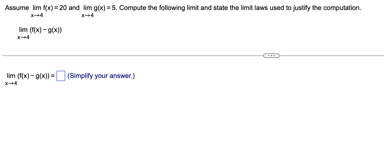 Solved Assume limx→4f(x)=20 and limx→4g(x)=5. Compute the | Chegg.com