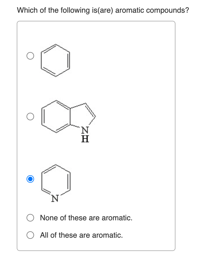 Solved Which of the following is(are) aromatic compounds? N | Chegg.com