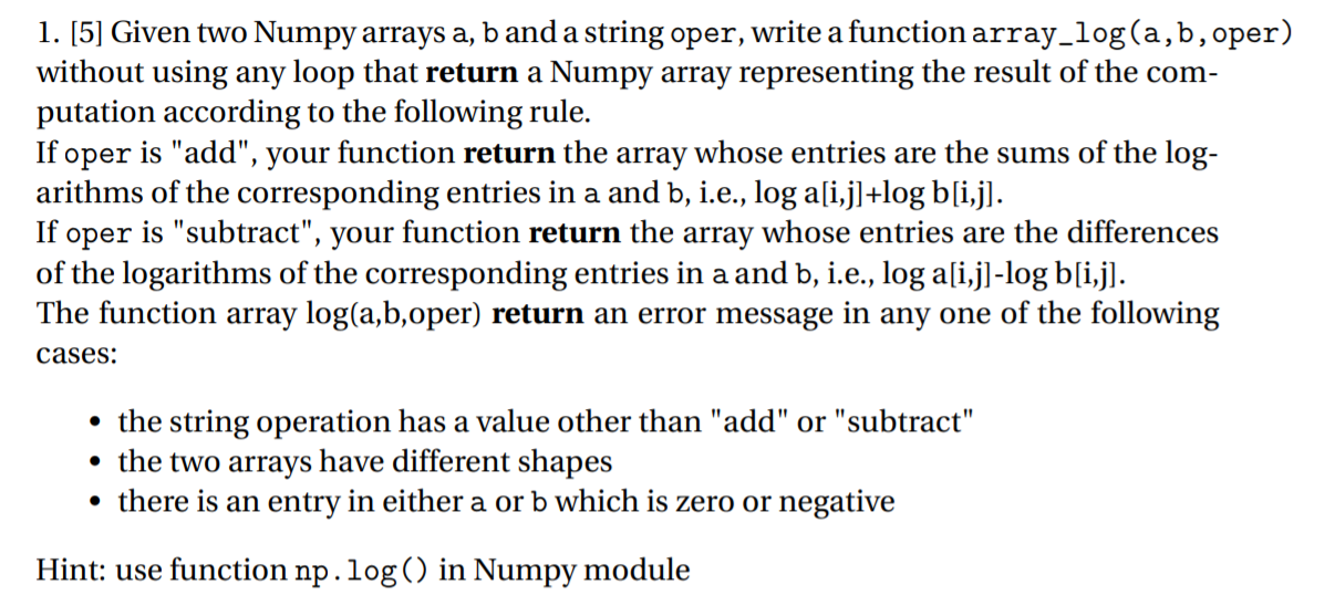 Solved Given two Numpy arrays a, b and a string oper, write | Chegg.com