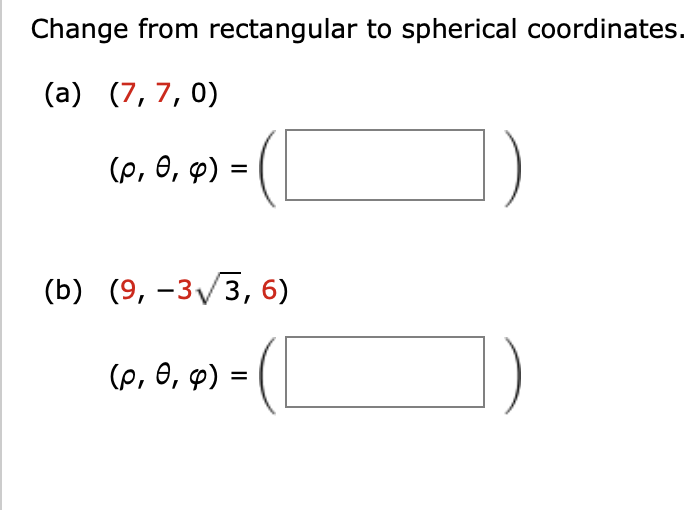 Solved Change from rectangular to spherical coordinates. (a) | Chegg.com