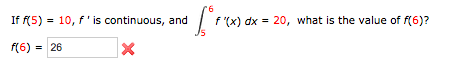 Solved If f(5) = 10, f' is continuous, and forma f'(x) dx = | Chegg.com