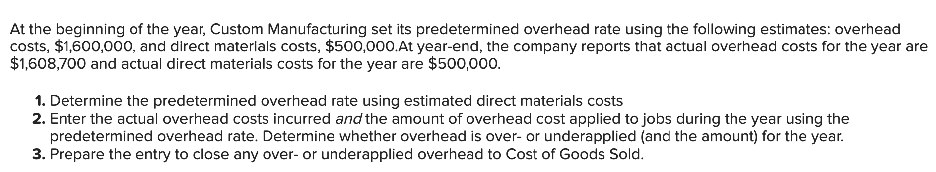 Solved Enter the actual overhead costs incurred and the | Chegg.com