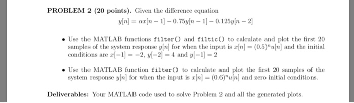 PROBLEM 2 (20 points). Given the difference equation | Chegg.com