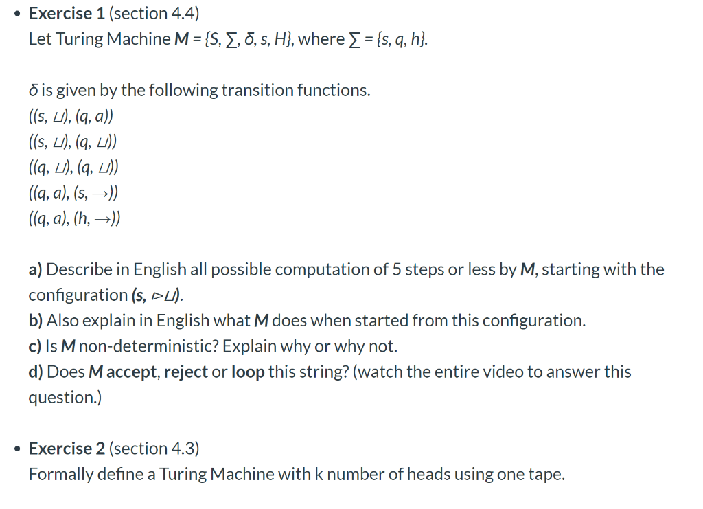 Exercise 1 (section 4.4) Let Turing Machine M = {S, | Chegg.com