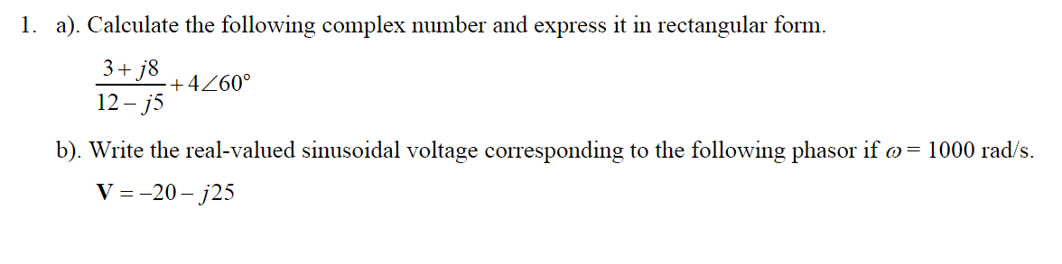 Solved 1. a). Calculate the following complex number and | Chegg.com