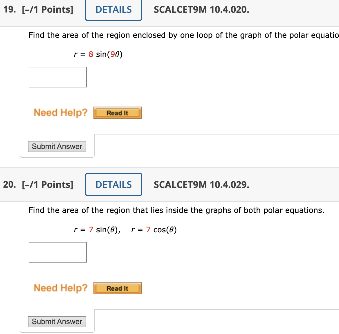 Solved Find the area of the region enclosed by one loop of | Chegg.com