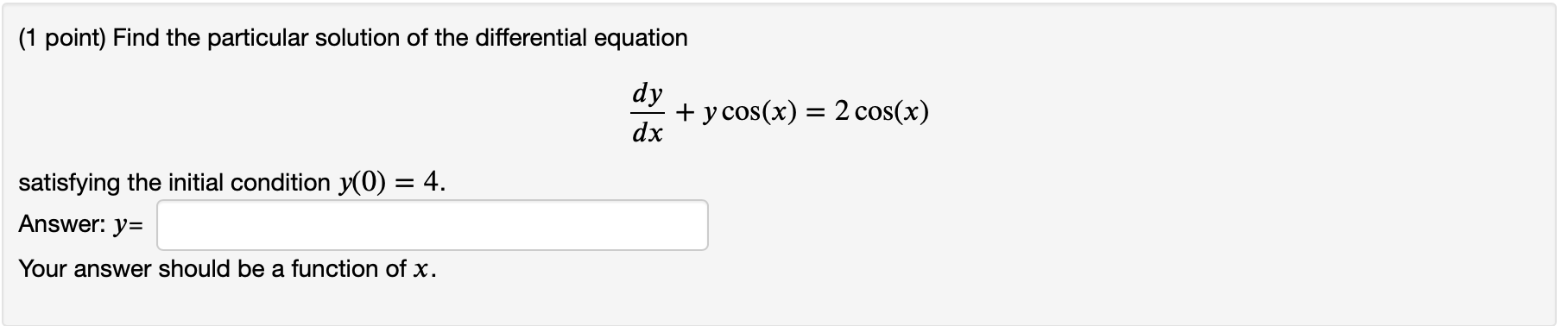 Solved (1 point) Find the particular solution of the | Chegg.com