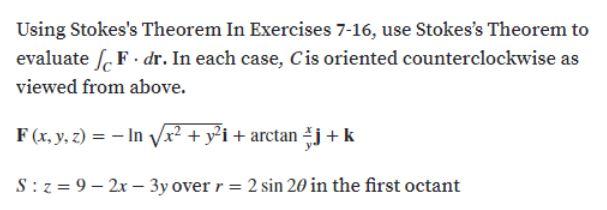 Solved Using Stokes's Theorem In Exercises 7-16, use | Chegg.com