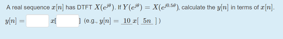 Solved A real sequence x[n] has DTFT X(ejo). If Y(ejo) = | Chegg.com