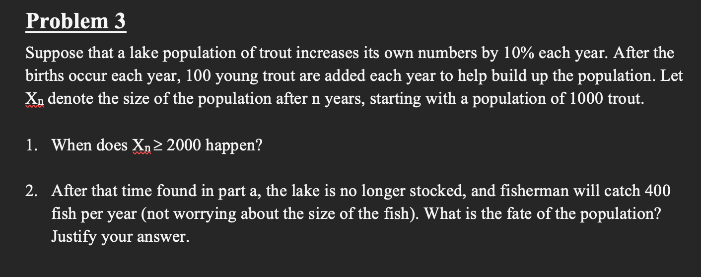 Solved Problem 3 Suppose that a lake population of trout | Chegg.com