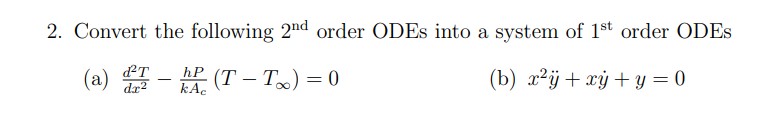 Solved Convert the following 2nd ﻿order ODEs into a system | Chegg.com