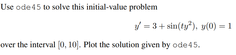 Solved Use ode 45 to solve this initial-value problem y' = 3 | Chegg.com