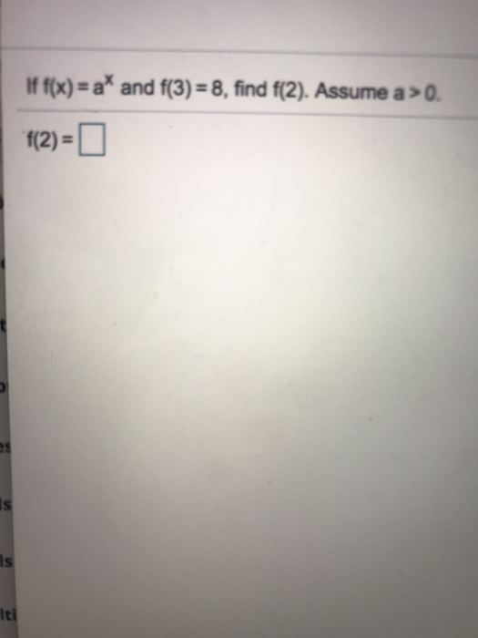 Solved Ift(x)-a" and f(3-8, find f(2). Assume a > 0. f(2)- | Chegg.com