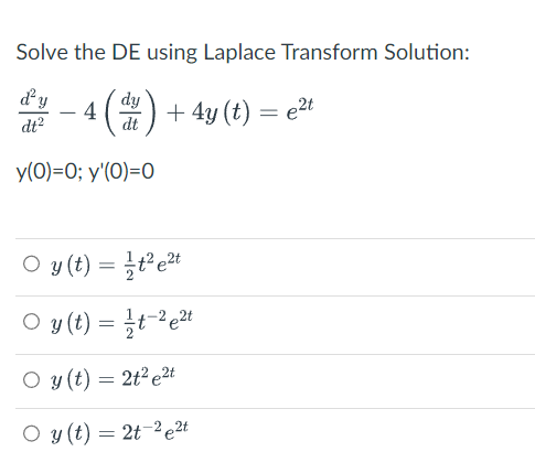 Solved Solve the DE using Laplace Transform Solution: | Chegg.com
