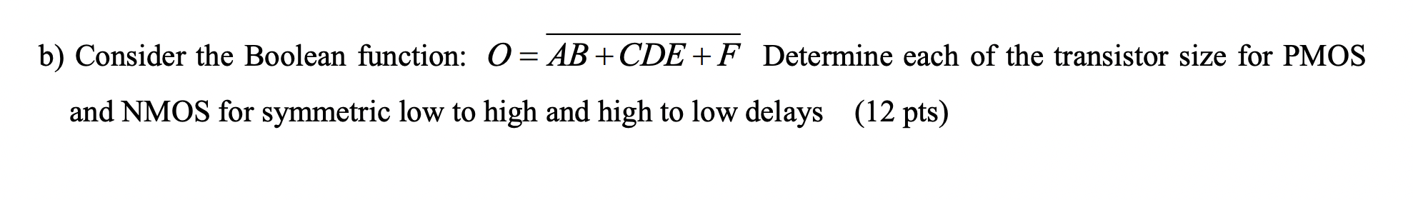 Solved b) Consider the Boolean function: (= AB+CDE +F | Chegg.com