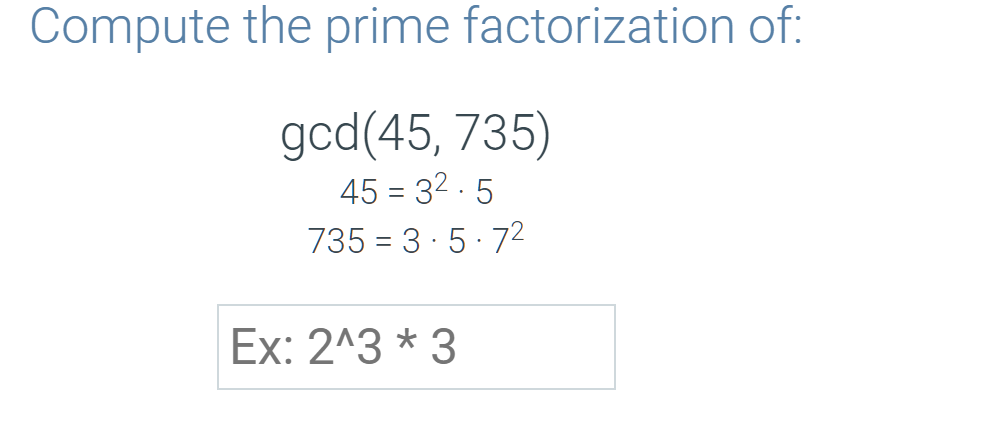 Solved Compute the prime factorization of: gcd(45, 735) 45 = | Chegg.com