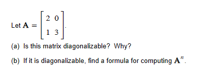 Solved Let A=[2103] (a) Is this matrix diagonalizable? Why? | Chegg.com