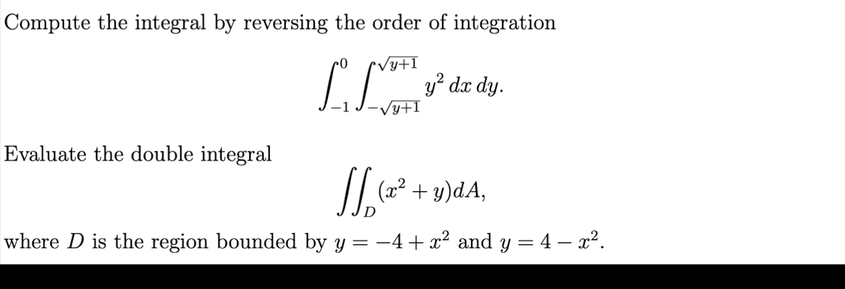 Solved Compute the integral by reversing the order of | Chegg.com
