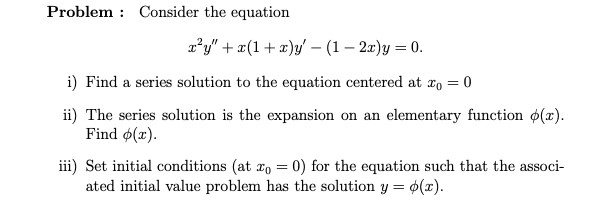 Solved Problem Consider the equation x²y" + x(1+x)y' - (1 - | Chegg.com