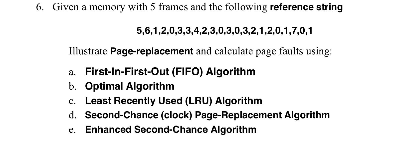 Solved 6. Given a memory with 5 frames and the following | Chegg.com