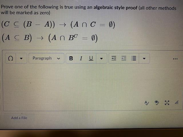 Solved Prove one of the following is true using an algebraic | Chegg.com