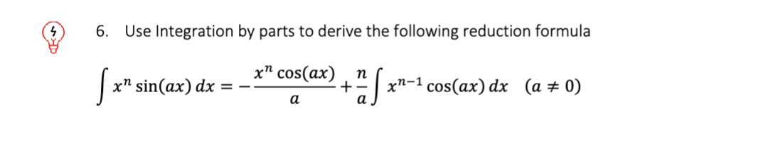 Solved 6. Use Integration by parts to derive the following | Chegg.com