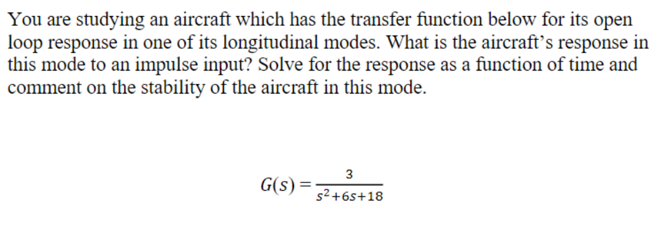 Solved You are studying an aircraft which has the transfer | Chegg.com