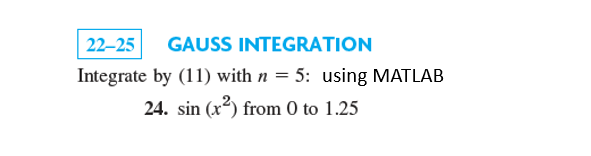Solved 22-25 GAUSS INTEGRATION Integrate by (11) with n = 5: | Chegg.com