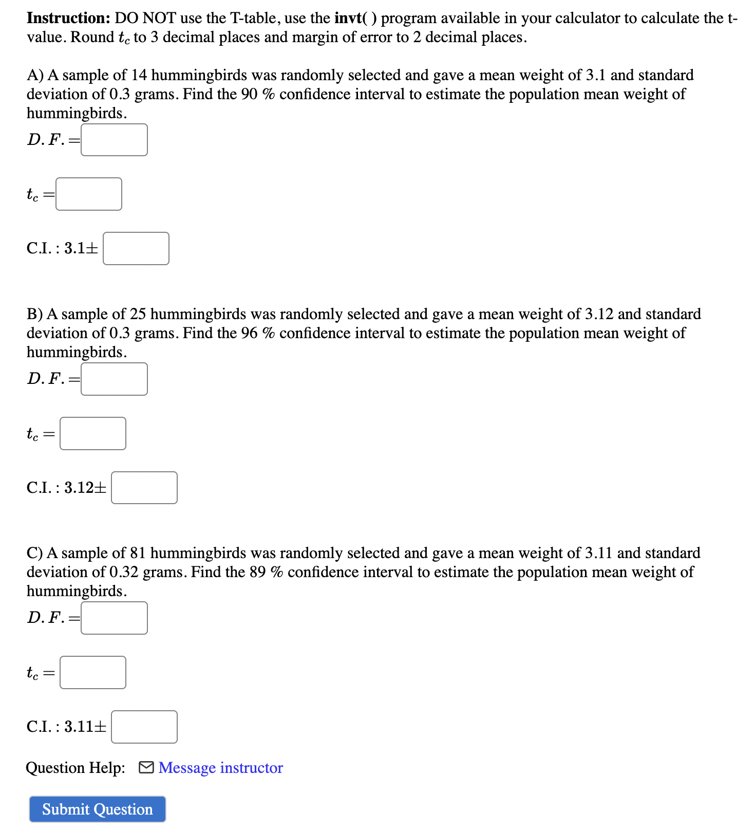 Solved Instruction: DO NOT use the T-table, use the invt( ) | Chegg.com