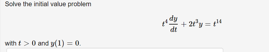 Solved Solve the initial value problem 14 dy dt + 2ty = t14 | Chegg.com