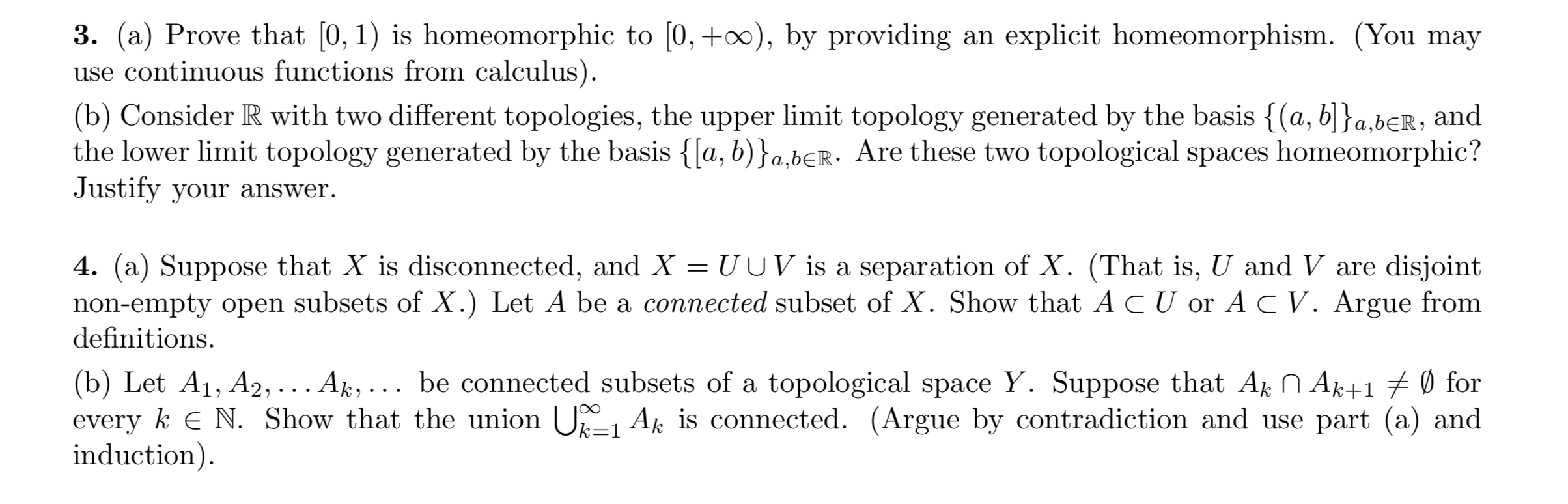 Solved 3. (a) Prove that [0,1) is homeomorphic to [0,+∞), by | Chegg.com