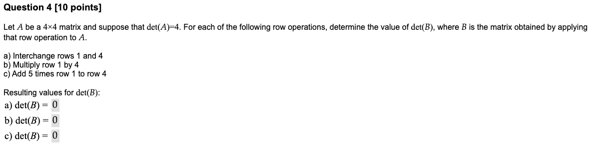 Solved Question 4 [10 points] Let A be a 4x4 matrix and | Chegg.com