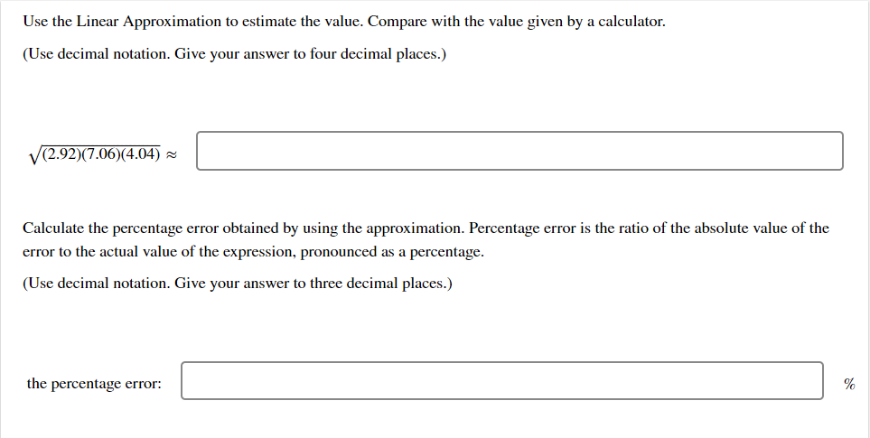 Solved Use The Linear Approximation To Estimate The Value