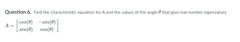 Solved Question 6. Find the characteristic equation for A | Chegg.com