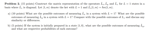 [Solved]: Construct the matrix representation of the operato