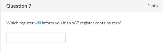 Solved Question 6 1 pts What x87 instruction would you use | Chegg.com