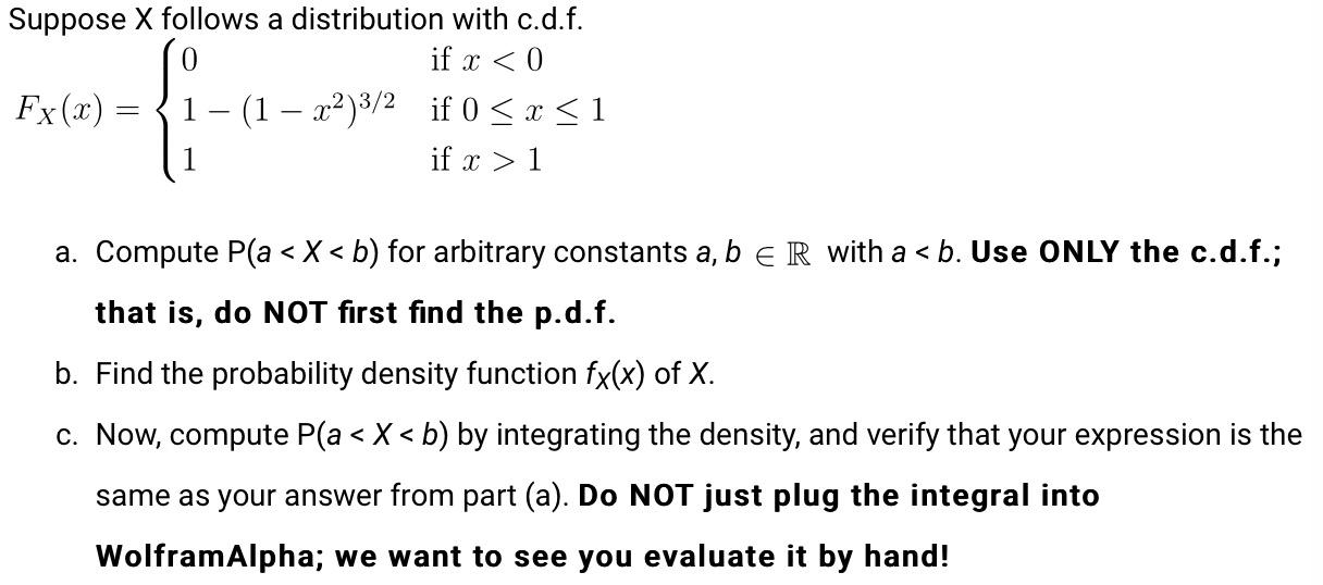 Solved Suppose X follows a distribution with c.d.f. 0 if x