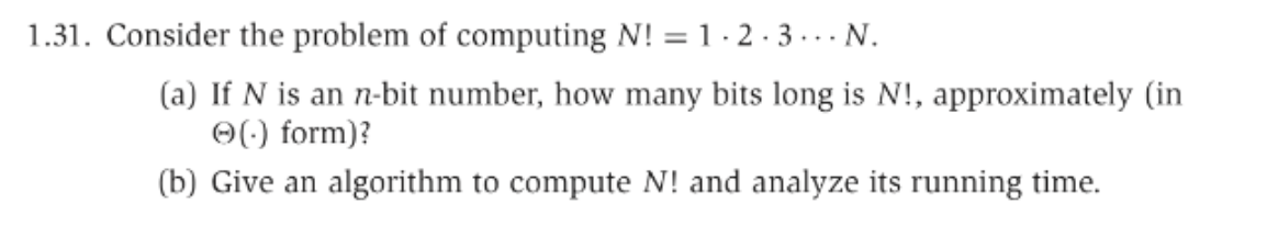Solved 1.31. Consider the problem of computing N! = | Chegg.com
