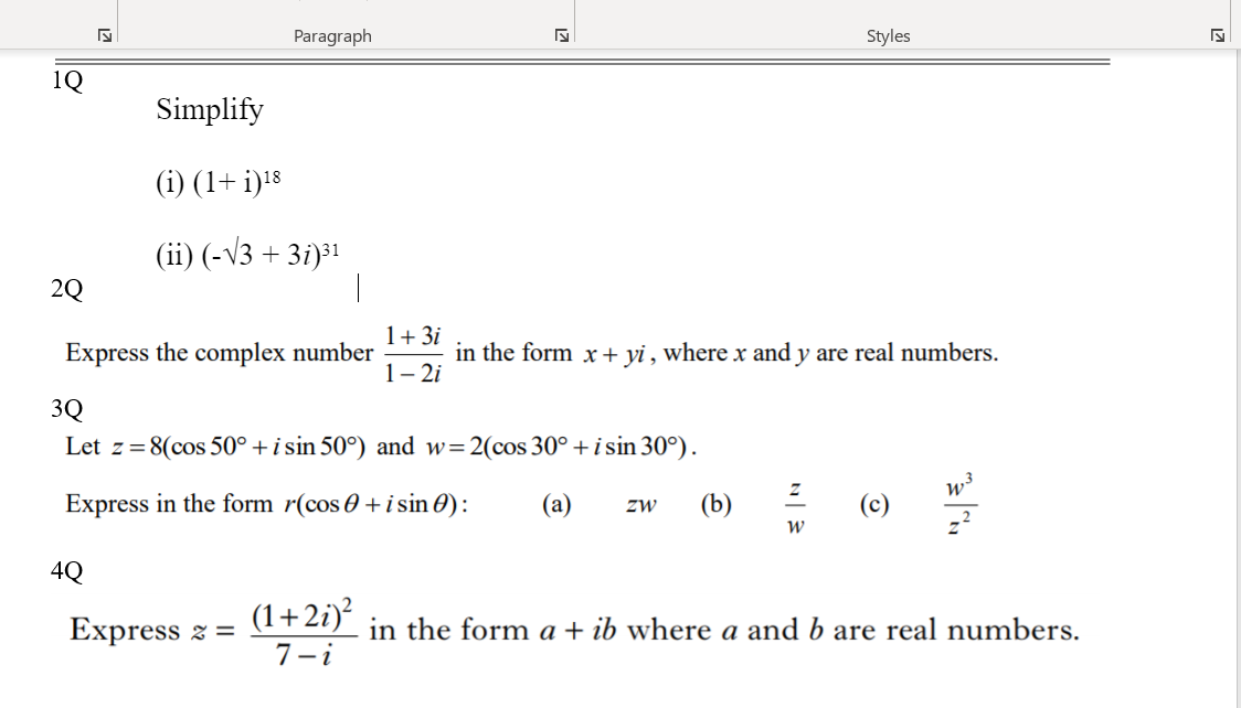 Solved Paragraph Styles 1Q Simplify (i) (1+i)18 (ii) (-13 + | Chegg.com