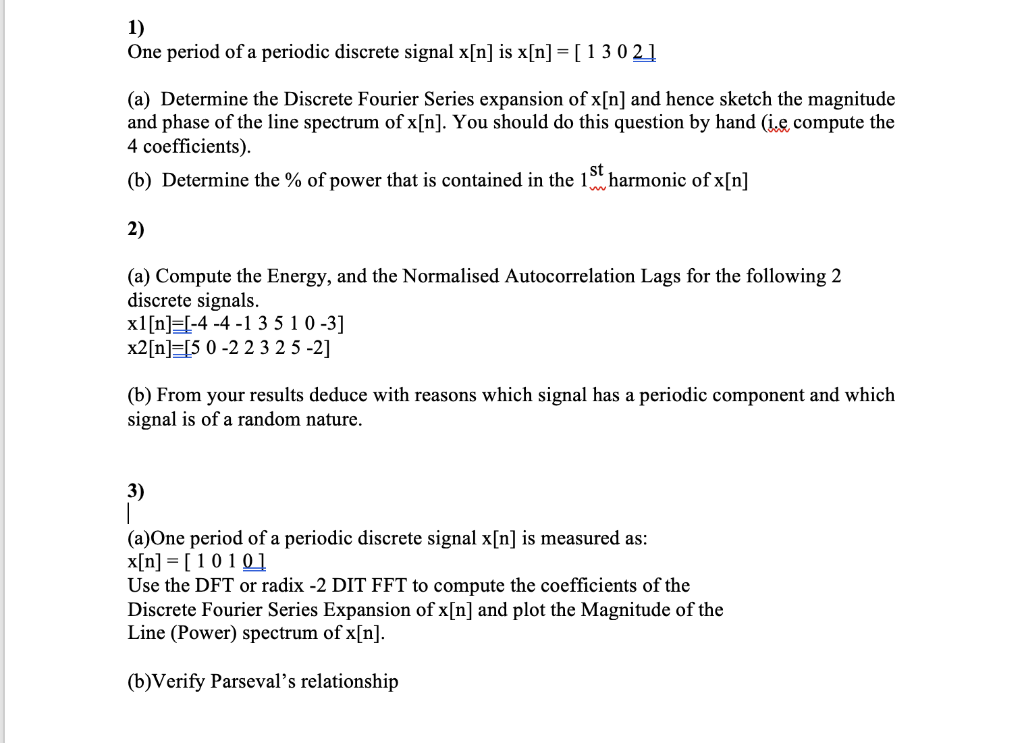 Solved 1) One period of a periodic discrete signal x[n] is | Chegg.com