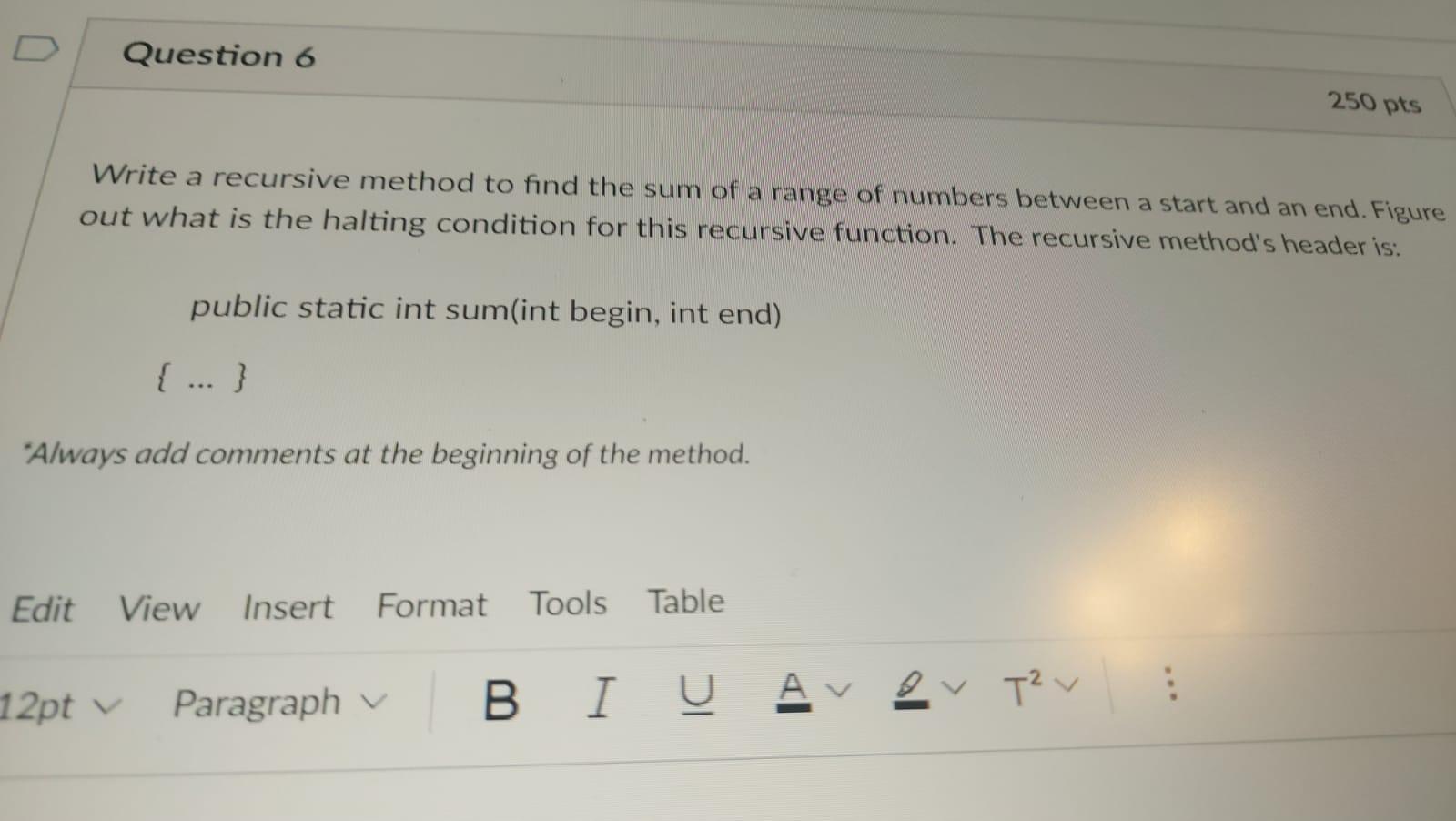 Solved Question 6 250 pts Write a recursive method to find | Chegg.com