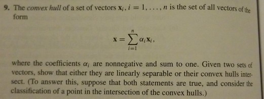 Solved 9. The conver hull of a set of vectors xi, 1, … n is | Chegg.com