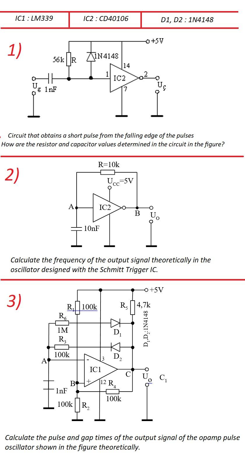 Solved IC1: LM339 IC2 : CD40106 D1, D2 : 1N4148 +5V 1) 56k|R | Chegg.com