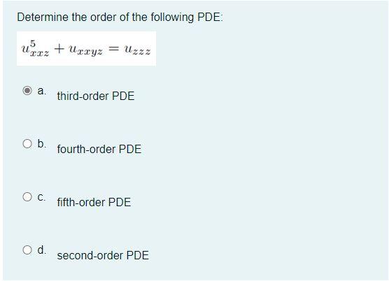 Solved Determine the order of the following PDE: 5 u Warz + | Chegg.com