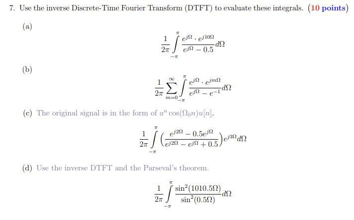 Solved 7. Use the inverse Discrete-Time Fourier Transform | Chegg.com