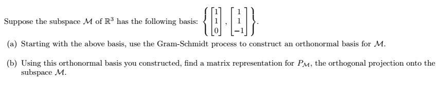 Solved Suppose the subspace M of R has the following basis: | Chegg.com