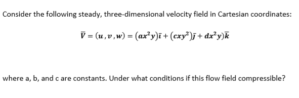 Solved Consider the following steady, three-dimensional | Chegg.com